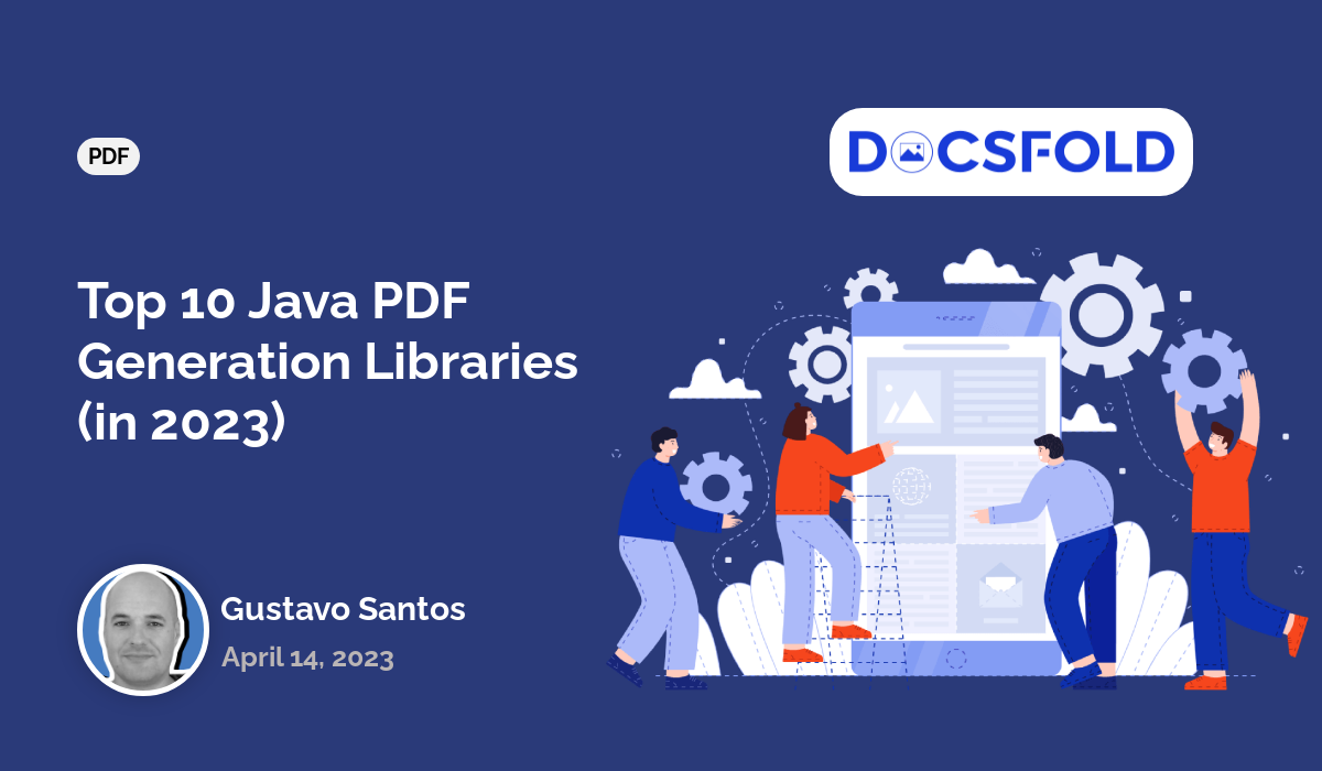 Top 10 Java PDF Generation Libraries (in 2023) · Docsfold